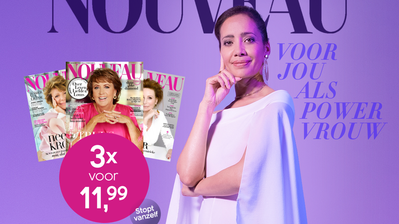 Probeer nu 3 nummers Nouveau voor maar € 11,99! | Nouveau