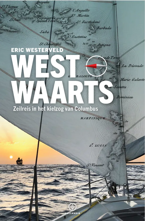 In het kielzog van Columbus: van Rotterdam naar de Carieb | Zeilen